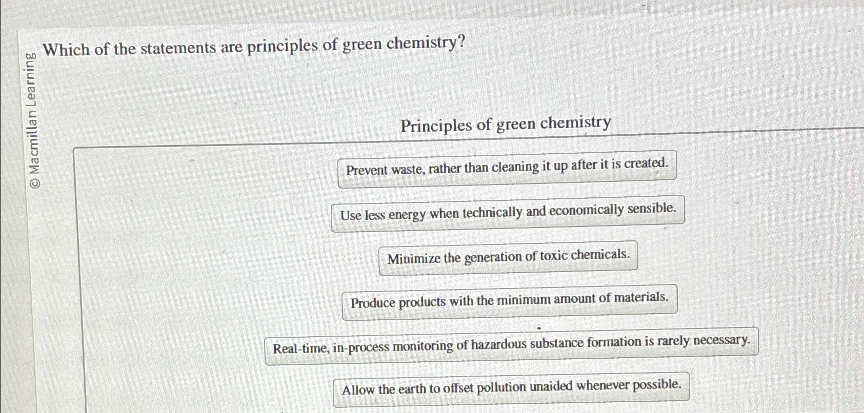 Solved Which of the statements are principles of green | Chegg.com