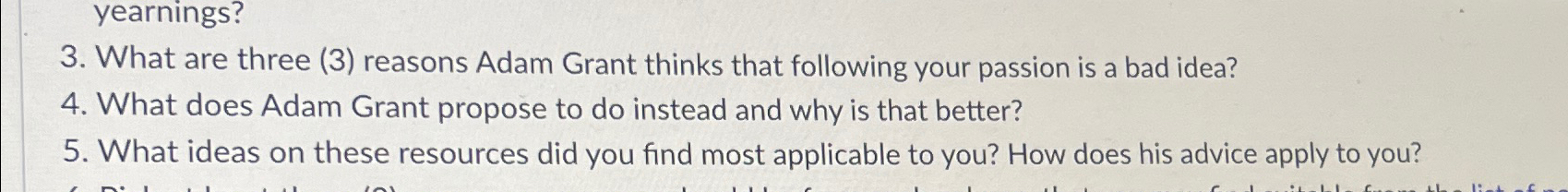 Solved yearnings?3. ﻿What are three (3) ﻿reasons Adam Grant | Chegg.com