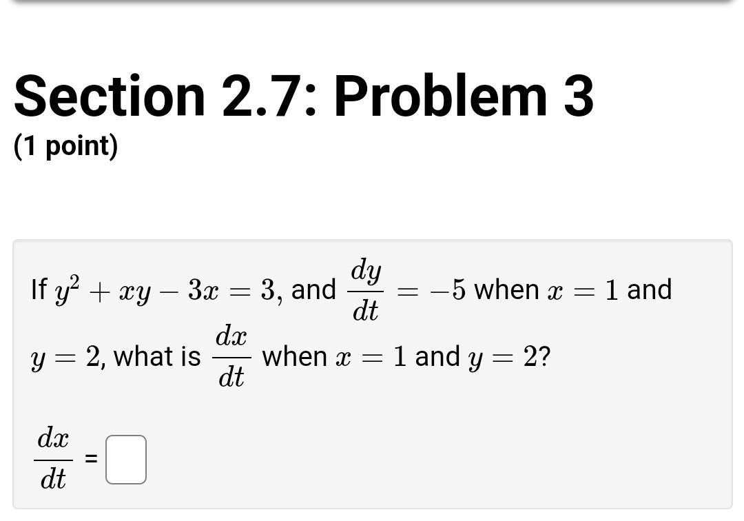 Solved Section 2.7: Problem 3 (1 point) If y2+xy−3x=3, and | Chegg.com