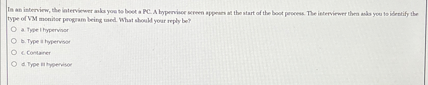Solved In an interview, the interviewer asks you to boot a | Chegg.com