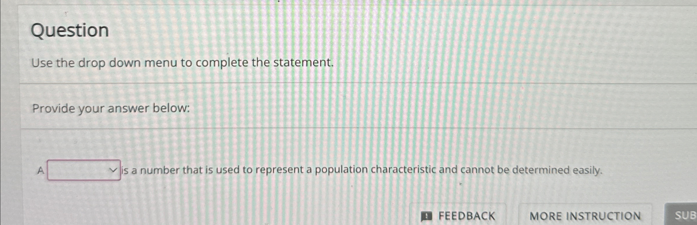 Solved QuestionUse the drop down menu to complete the | Chegg.com