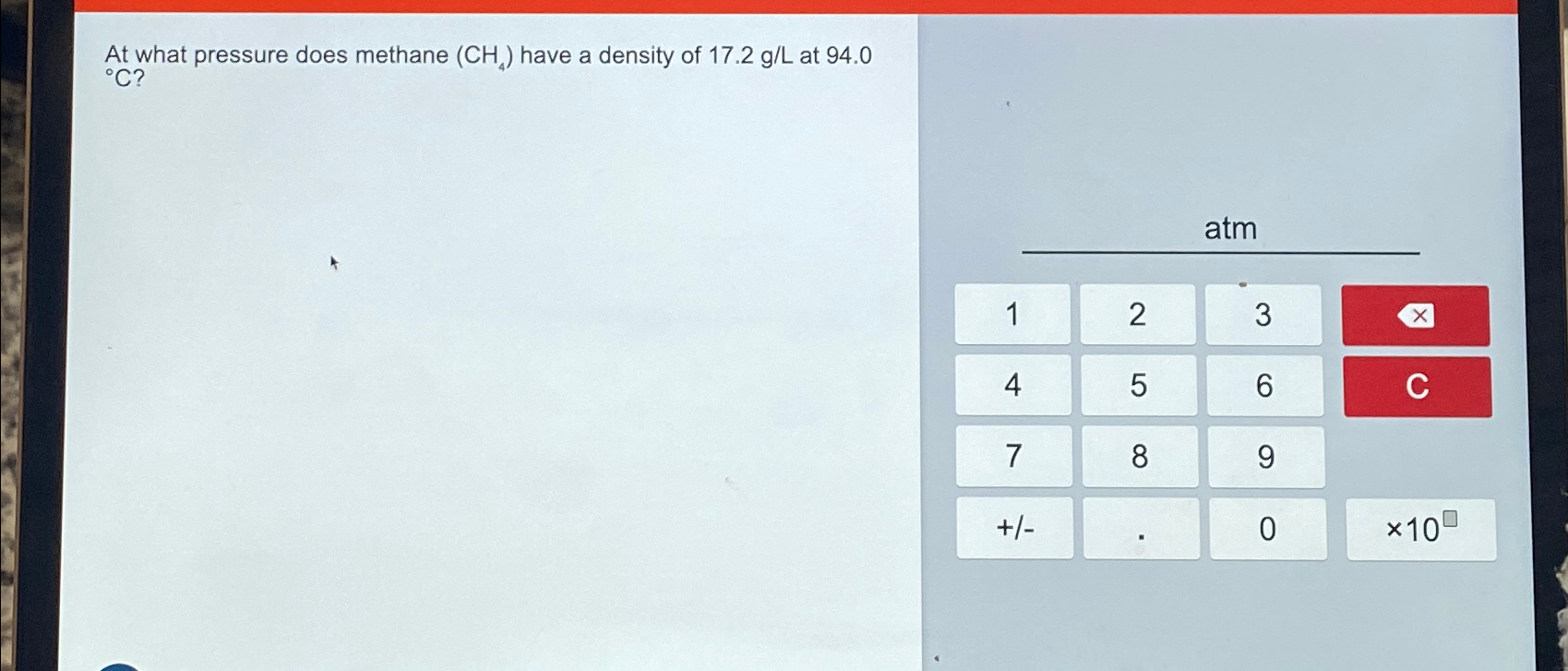 Solved At what pressure does methane (CH4) ﻿have a density | Chegg.com