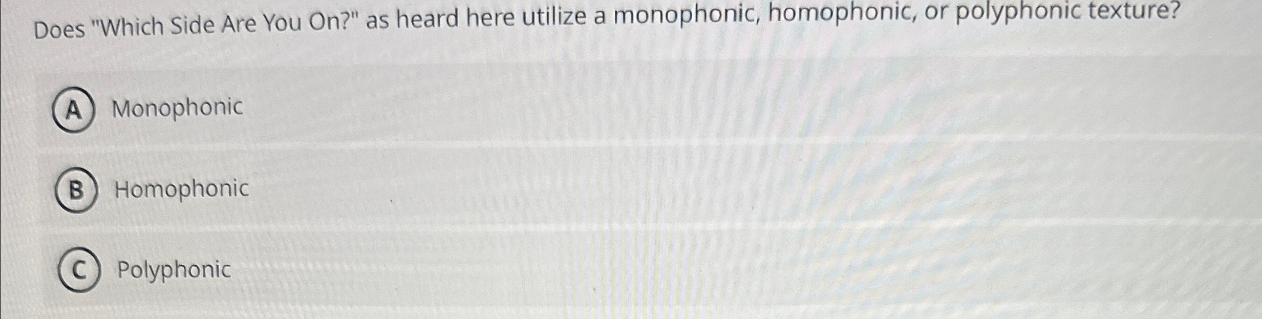 Solved Does "Which Side Are You On?" ﻿as heard here utilize | Chegg.com