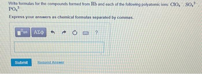 Solved Write formulas for the compounds formed from Rb and | Chegg.com