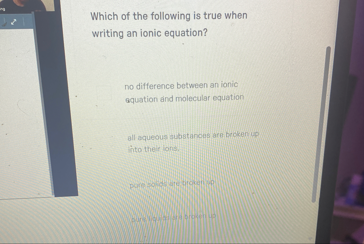 Solved Which of the following is true when writing an ionic | Chegg.com