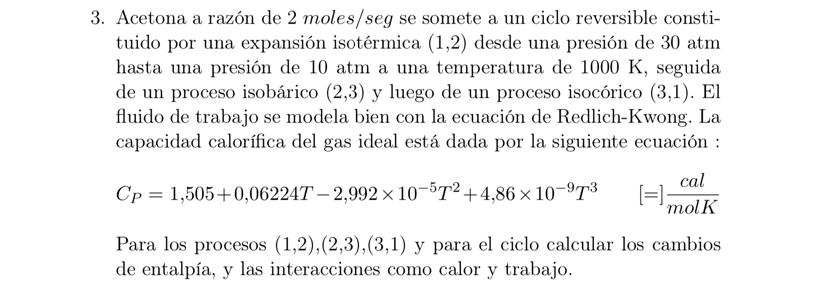 Acetona a razón de 2 ﻿moles/seg se somete a un ciclo | Chegg.com