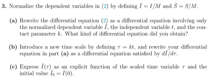 Solved 3. Normalize the dependent variables in (2) by | Chegg.com