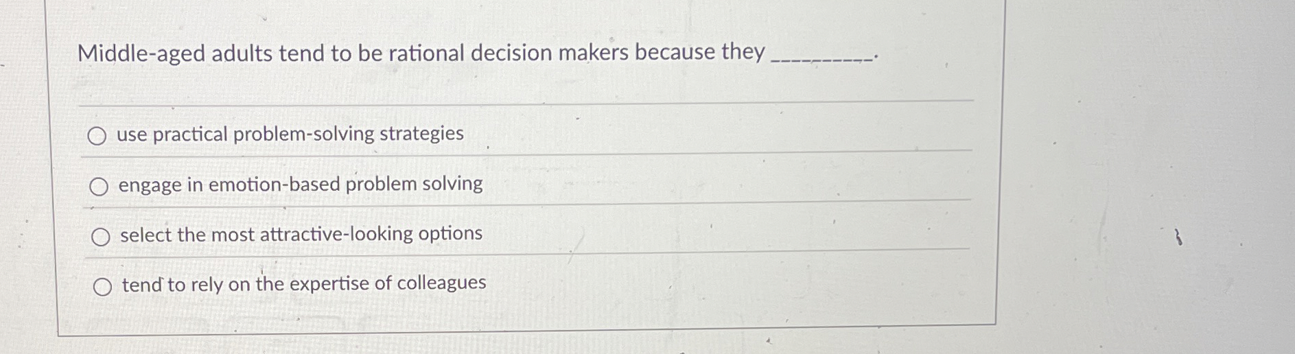 Solved Middle-aged adults tend to be rational decision | Chegg.com