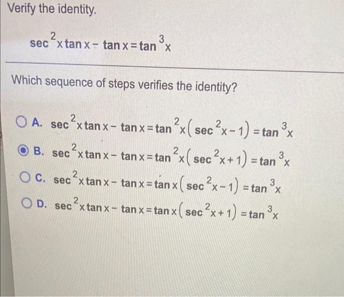 Solved Verify the identity. 2 3 secxtan x- tan x=tan x Which | Chegg.com