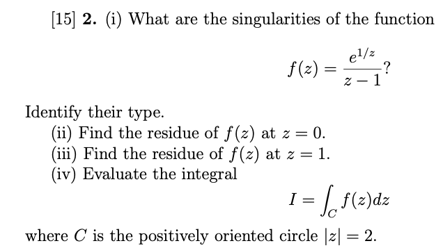 [15] 2. (i) ﻿What are the singularities of the | Chegg.com