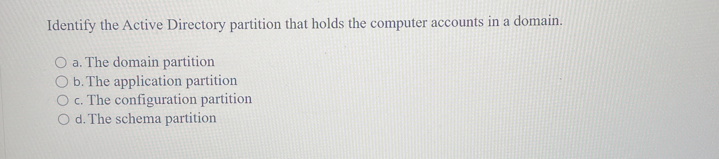 Solved Identify the Active Directory partition that holds | Chegg.com