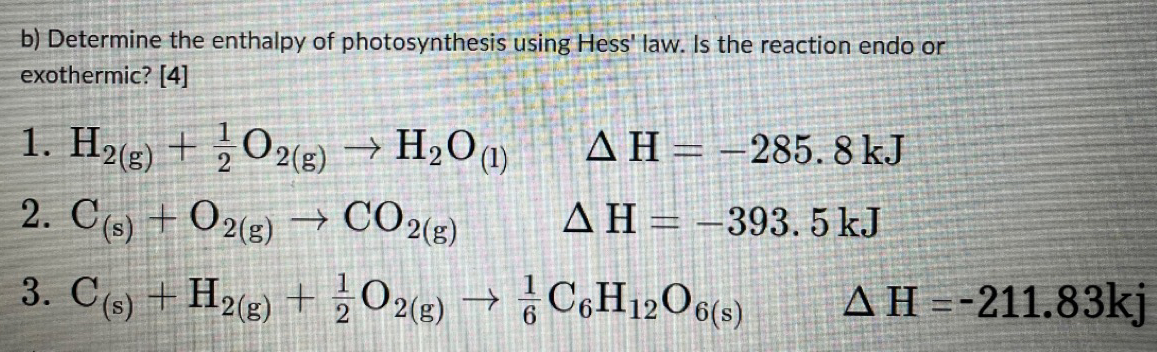 Solved b) ﻿Determine the enthalpy of photosynthesis using | Chegg.com