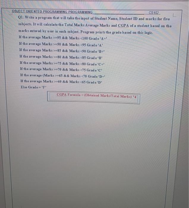 Solved OBJECT ORIENTED PROGRAMMING PROGRAMMING CS 102 L Q1. | Chegg.com