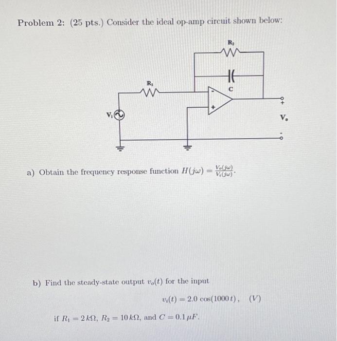 Solved Problem 2: (25 pts.) Consider the ideal op-amp | Chegg.com Solved Problem 2: (25 pts.) Consider the ideal op-amp | Chegg.com