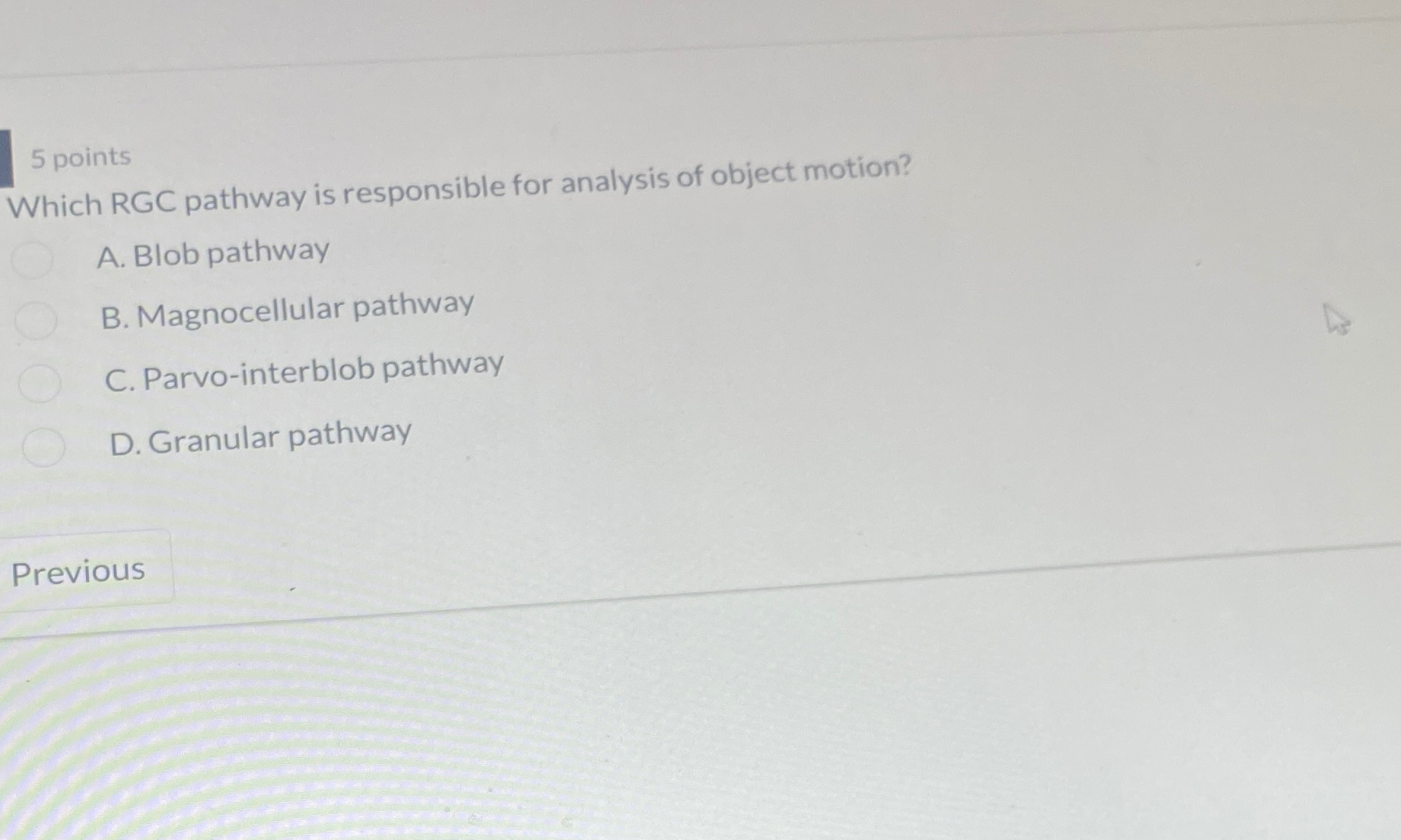 Solved 5 pointsWhich RGC pathway is responsible for | Chegg.com Solved 5 pointsWhich RGC pathway is responsible for | Chegg.com