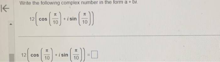 Solved Write the following complex number in the form a + | Chegg.com