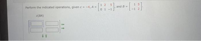 Solved Perform the indicated operations, given | Chegg.com