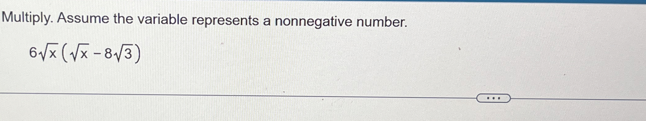 Solved Multiply. Assume the variable represents a | Chegg.com