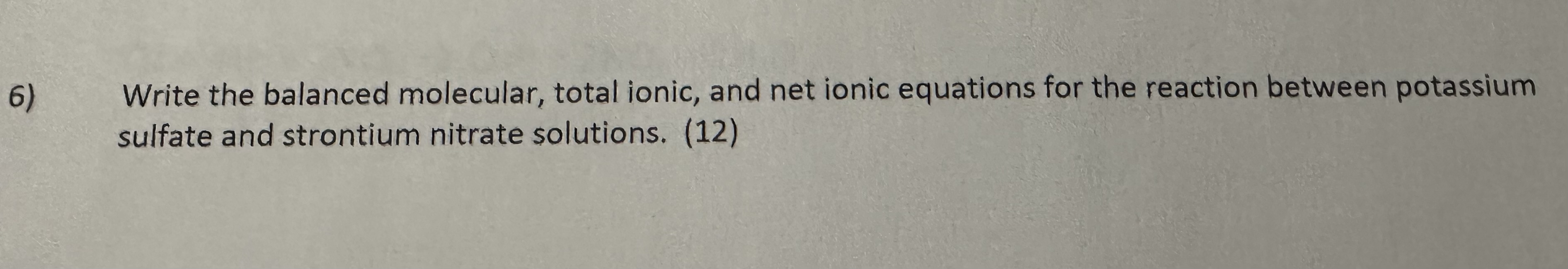 Solved Write the balanced molecular, total ionic, and net | Chegg.com