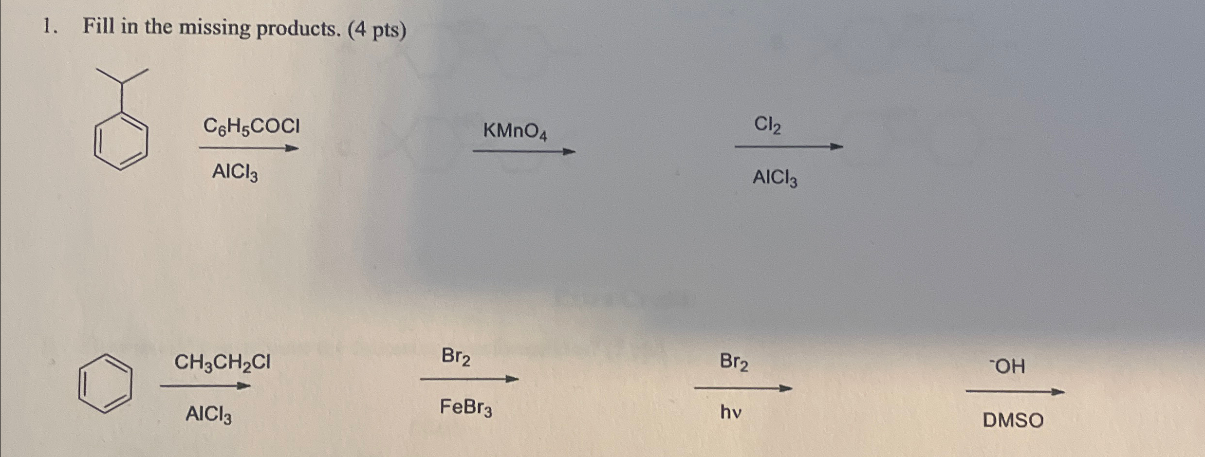 Solved Fill in the missing products. (4 ﻿pts) | Chegg.com