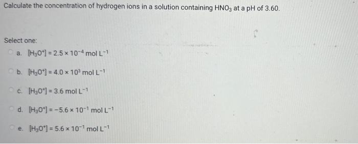 Solved Calculate the concentration of hydrogen ions in a | Chegg.com