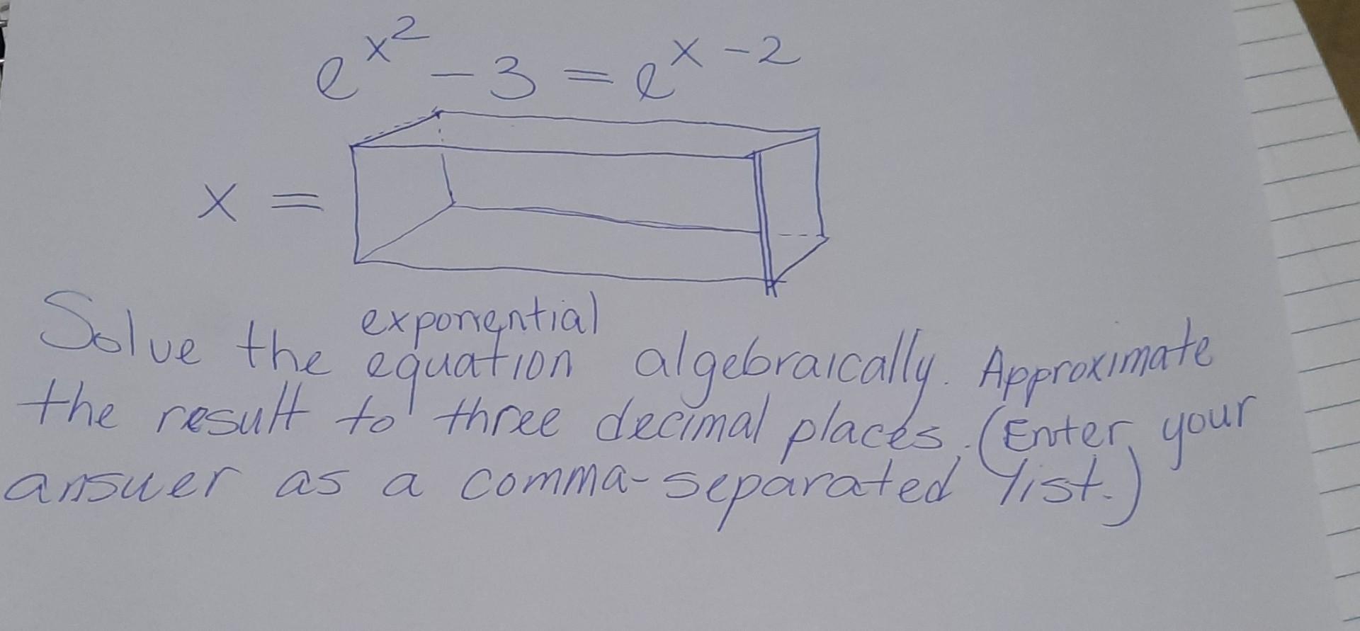 Solved eta 3 ex-2 exponential Solve the creation | Chegg.com