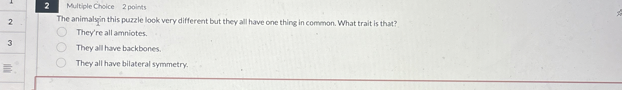 Solved 2Multiple Choice2 ﻿pointsThe animalsin this puzzle | Chegg.com