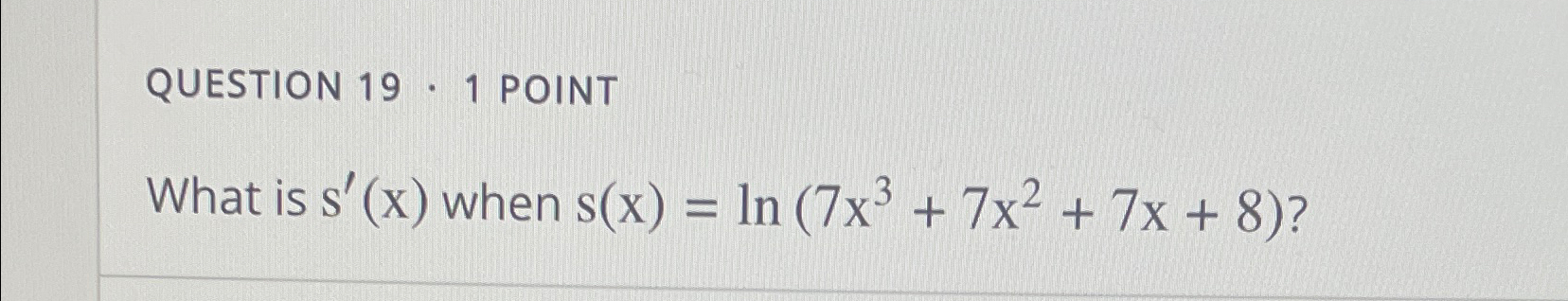 Solved QUESTION 19*1 ﻿POINTWhat is s'(x) ﻿when | Chegg.com