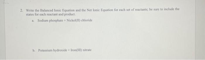 Solved 2. Write the Balanced Ionic Equation and the Net | Chegg.com