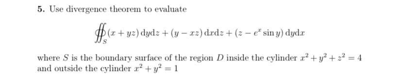 Solved Use divergence theorem to | Chegg.com