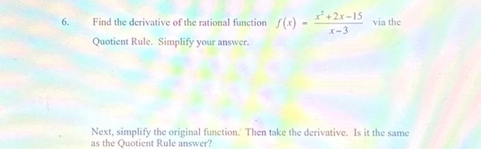 Solved 6. Find the derivative of the rational function f(x) | Chegg.com