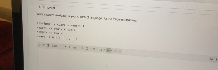 Solved QUESTION 21 Write a syntax analyzer in your choice of | Chegg.com