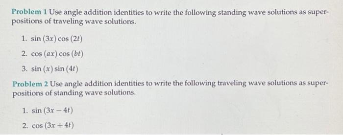 Solved Problem 1 Use angle addition identities to write the | Chegg.com
