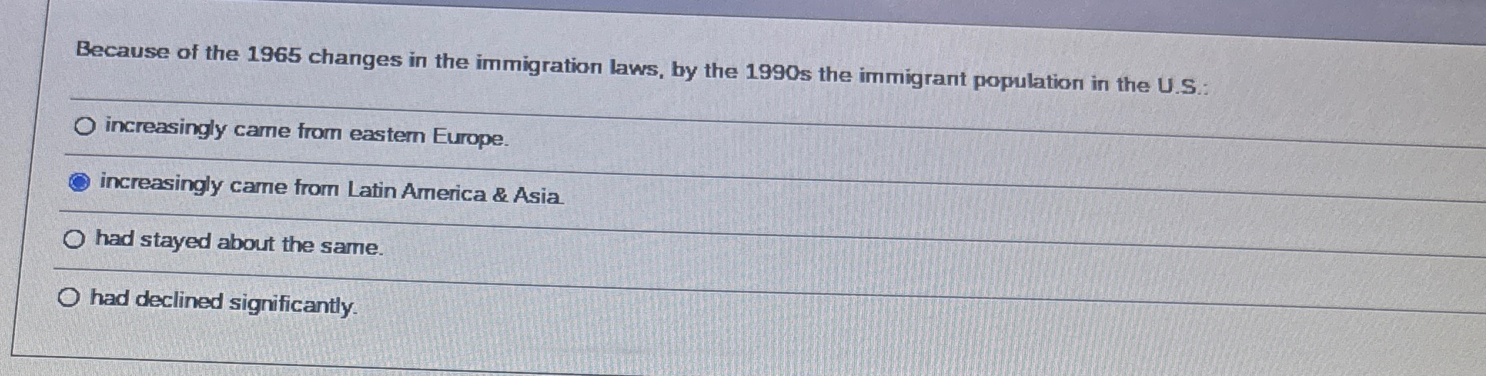 Solved Because of the 1965 ﻿changes in the immigration laws, | Chegg.com