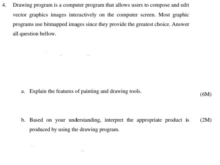 Solved 4. Drawing program is a computer program that allows | Chegg.com