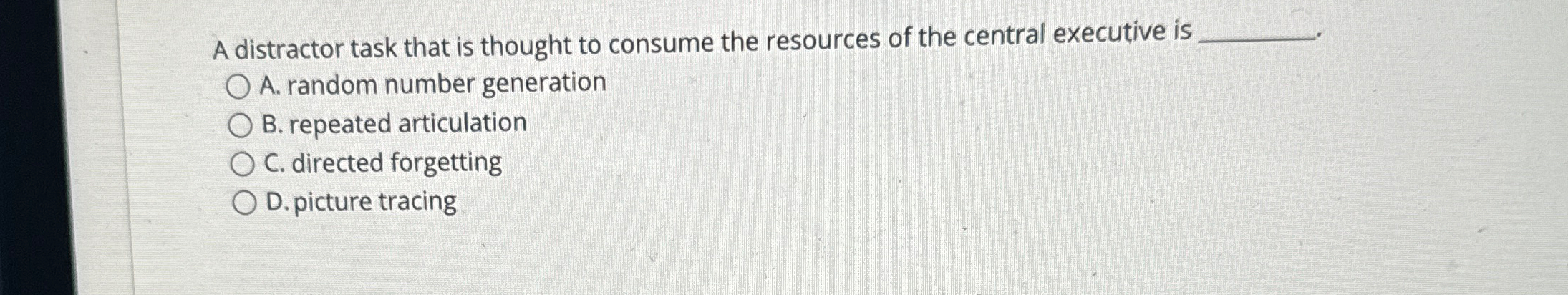 Solved A distractor task that is thought to consume the | Chegg.com