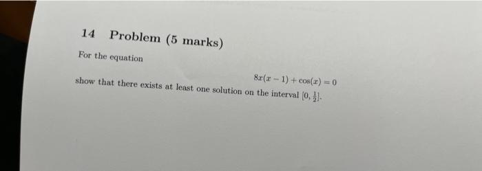 Solved 14 Problem (5 marks) For the equation show that there | Chegg.com