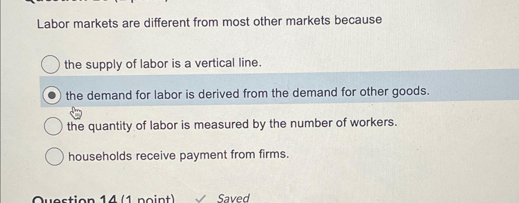 Solved Labor markets are different from most other markets | Chegg.com