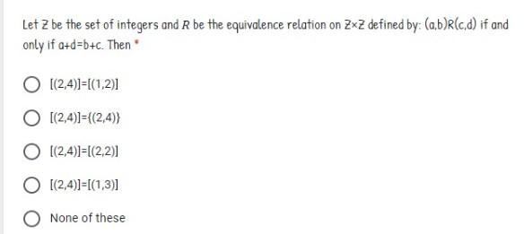 Solved Let Z Be The Set Of Integers And R Be The Equivalence