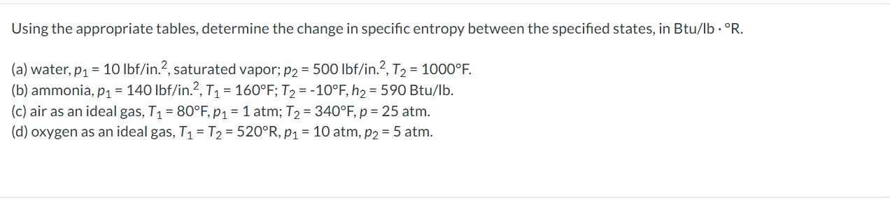 Solved by an EXPERT Using the appropriate tables, determine the change in | Chegg.com