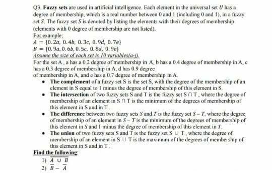 Solved 03 Fuzzy sets are used in artificial intelligence. | Chegg.com