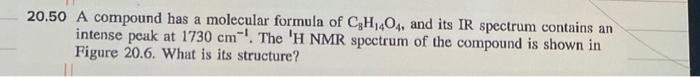 Solved 20.50 A compound has a molecular formula of C8H14O4, | Chegg.com