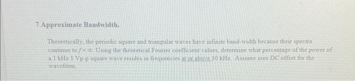 Solved 7 Approximate Bandwidth. Theoretically, the periodic | Chegg.com