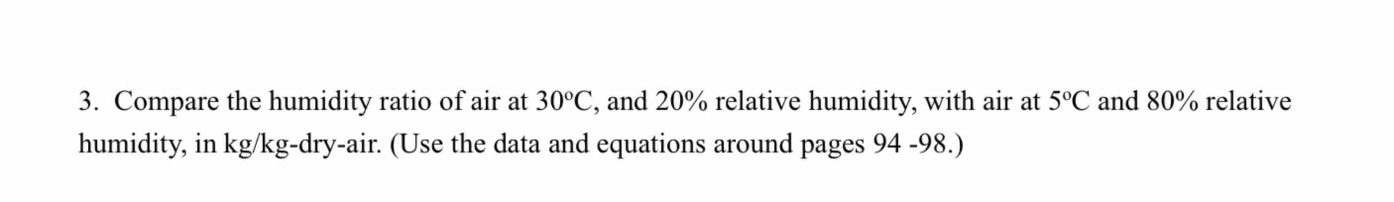 Solved Compare the humidity ratio of air at 30°C, ﻿and 20% | Chegg.com