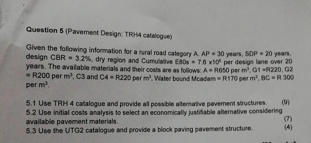 Solved Question 5 (Pavement Design: TRH4 catalogue) Given | Chegg.com