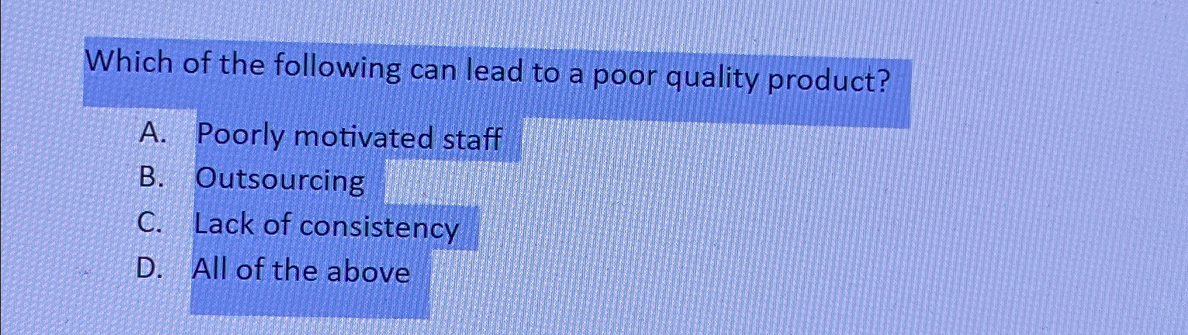Solved Which of the following can lead to a poor quality | Chegg.com