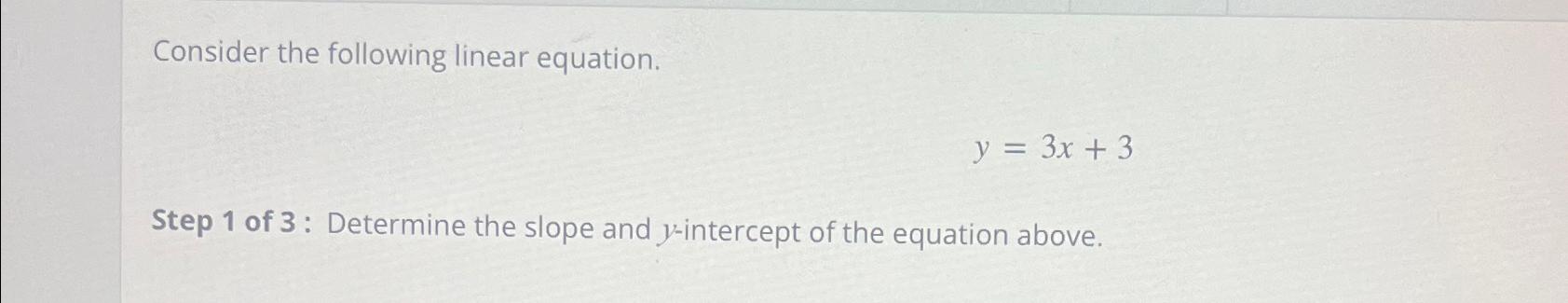 Solved Consider the following linear equation.y=3x+3Step 1 | Chegg.com