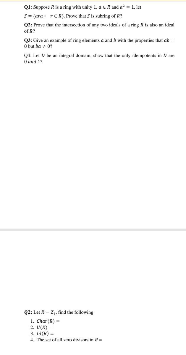Solved Q1: Suppose R is a ring with unity 1,a∈R and a2=1, | Chegg.com