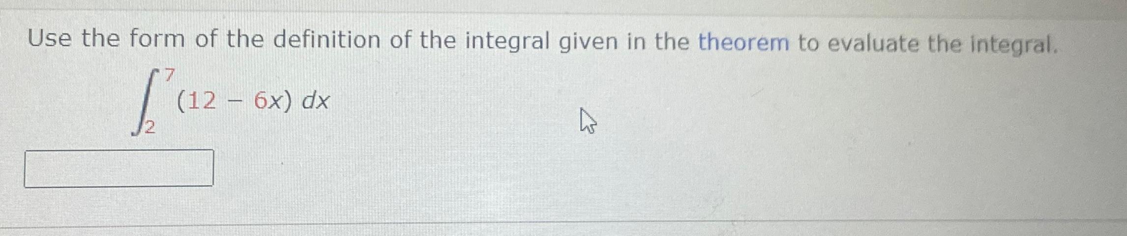 Solved Use the form of the definition of the integral given | Chegg.com