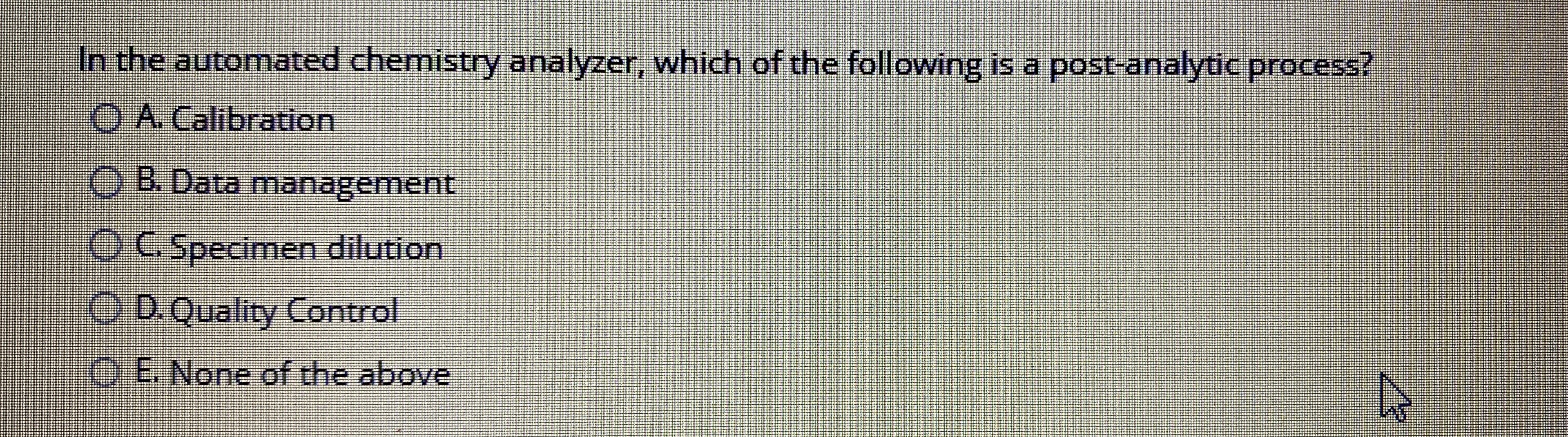 Solved In the automated chemistry analyzer, which of the | Chegg.com